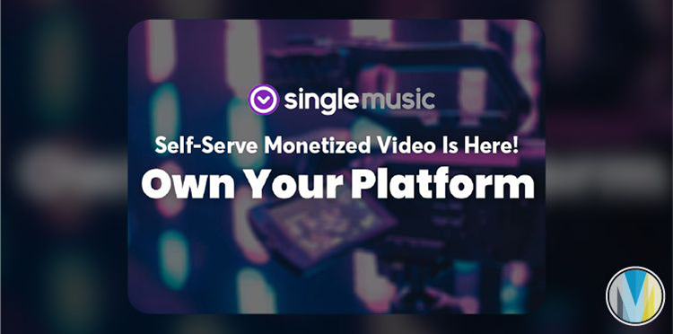 Music Biz Member Single Music Rolls Out Self-Serve Monetized Video Tool ...
