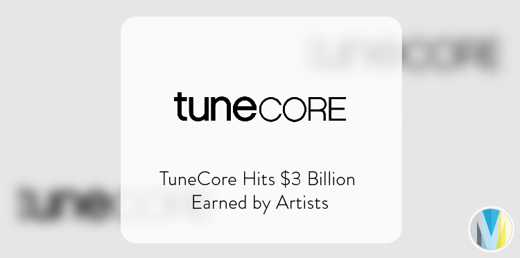 Music Biz Member TuneCore Reaches $3 Billion by Artists - Music ...